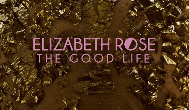 FROTH OF THE DAY: ELIZABETH ROSE - THE GOOD LIFE - I OH YOU