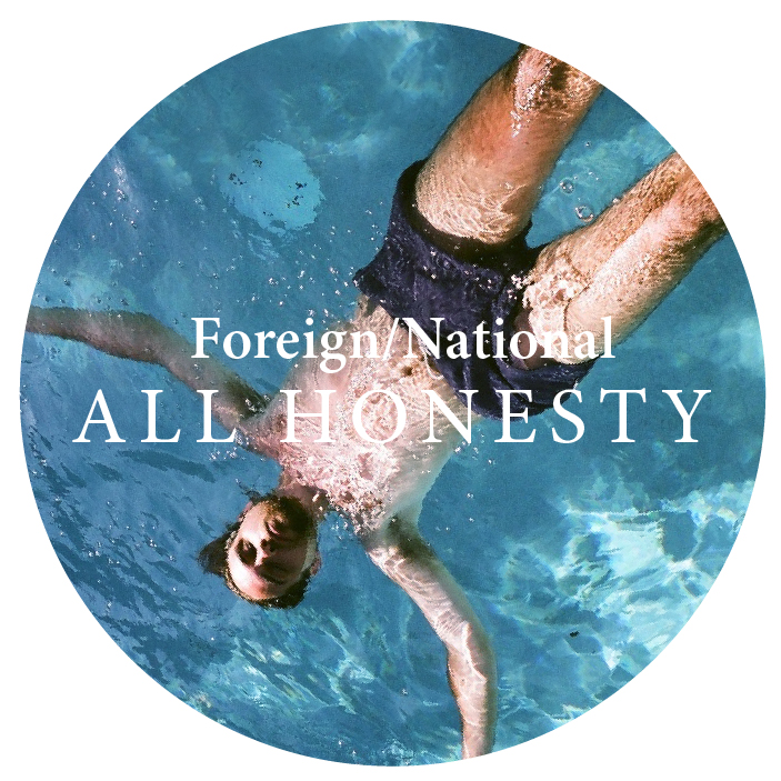FROTH OF THE DAY: FOREIGN/NATIONAL - ALL HONESTY - I OH YOU